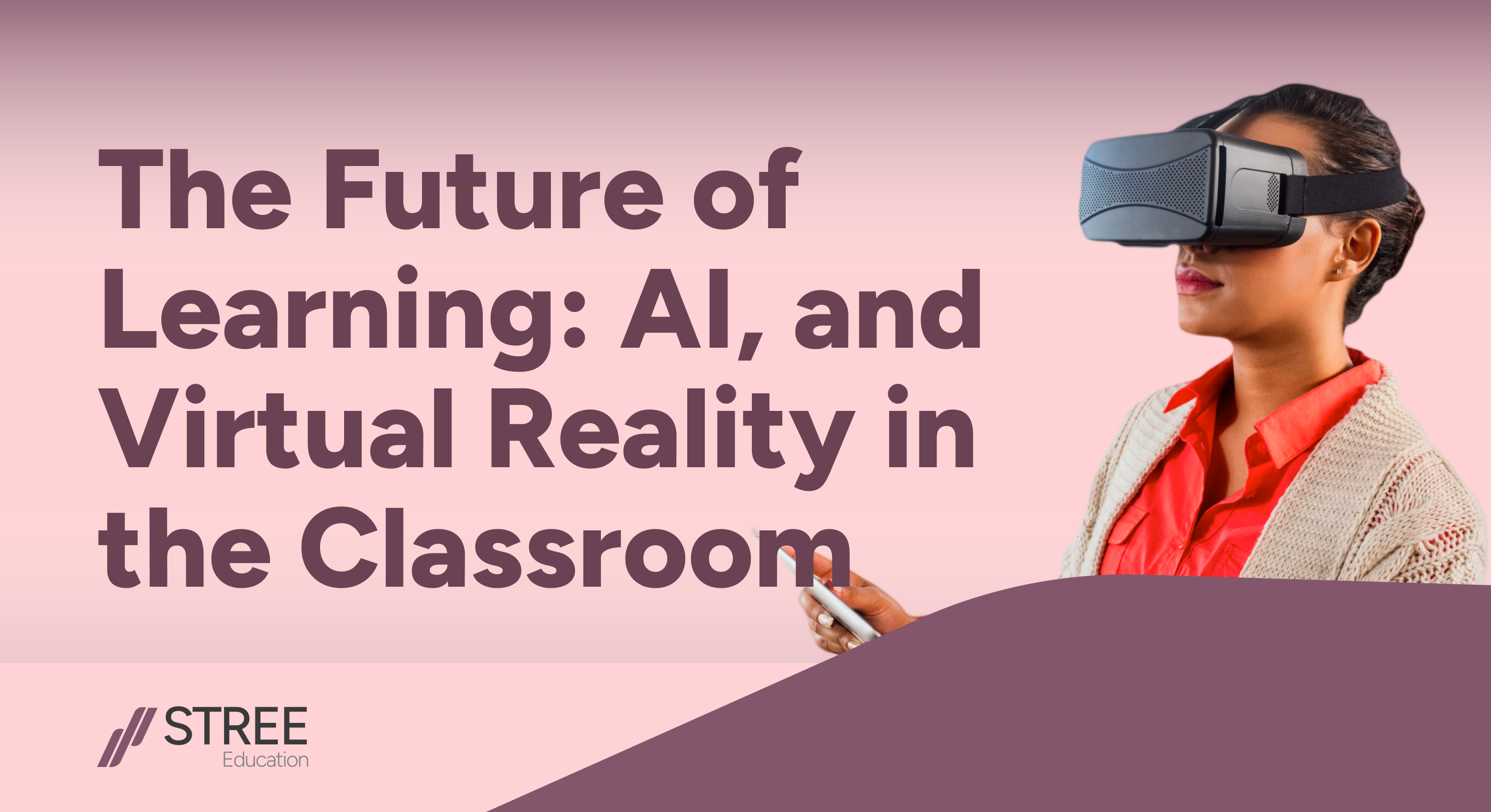 The Future of Learning: AI, Augmented, and Virtual Reality in the Classroom